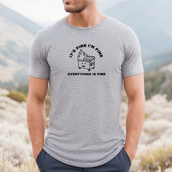 It's Fine I'm Fine Everything Is Fine - Dad T-Shirt for Men – Coffee ...