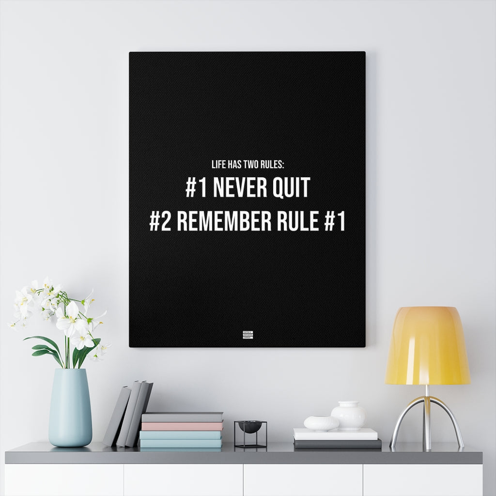 Inspirational Wall Art - Life Has Two Rules #1 Never Quit #2 Remember ...