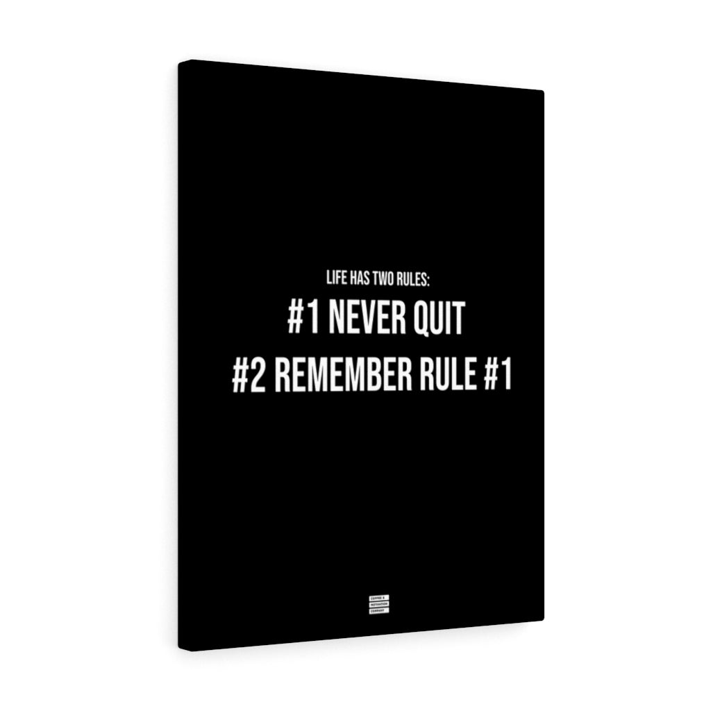 Inspirational Wall Art - Life Has Two Rules #1 Never Quit #2 Remember ...