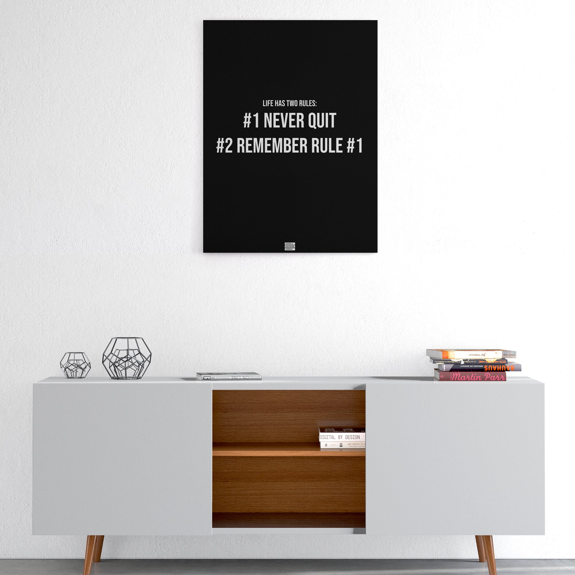 Inspirational Wall Art - Life Has Two Rules #1 Never Quit #2 Remember ...