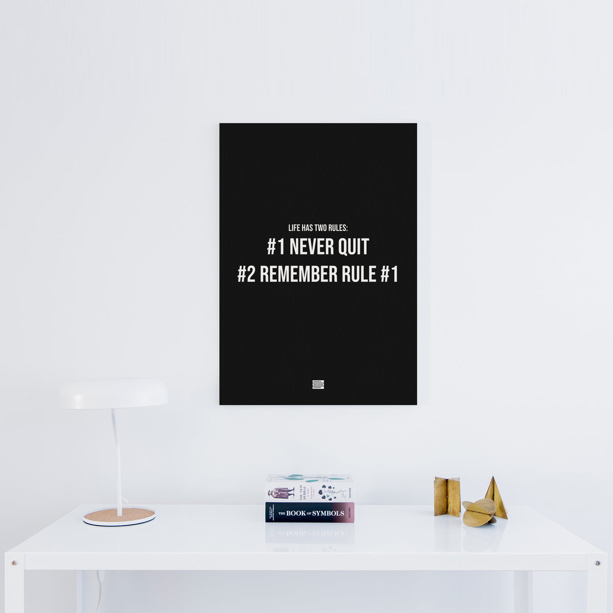 Inspirational Wall Art - Life Has Two Rules #1 Never Quit #2 Remember ...