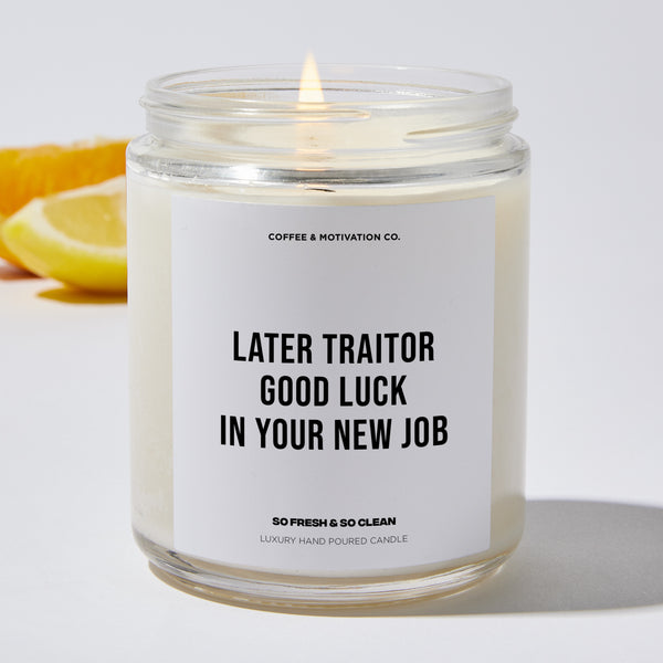Candles - Later Traitor Good Luck in Your New Job - Coworker Luxury ...
