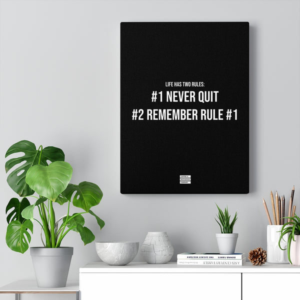 Inspirational Wall Art - Life Has Two Rules #1 Never Quit #2 Remember ...
