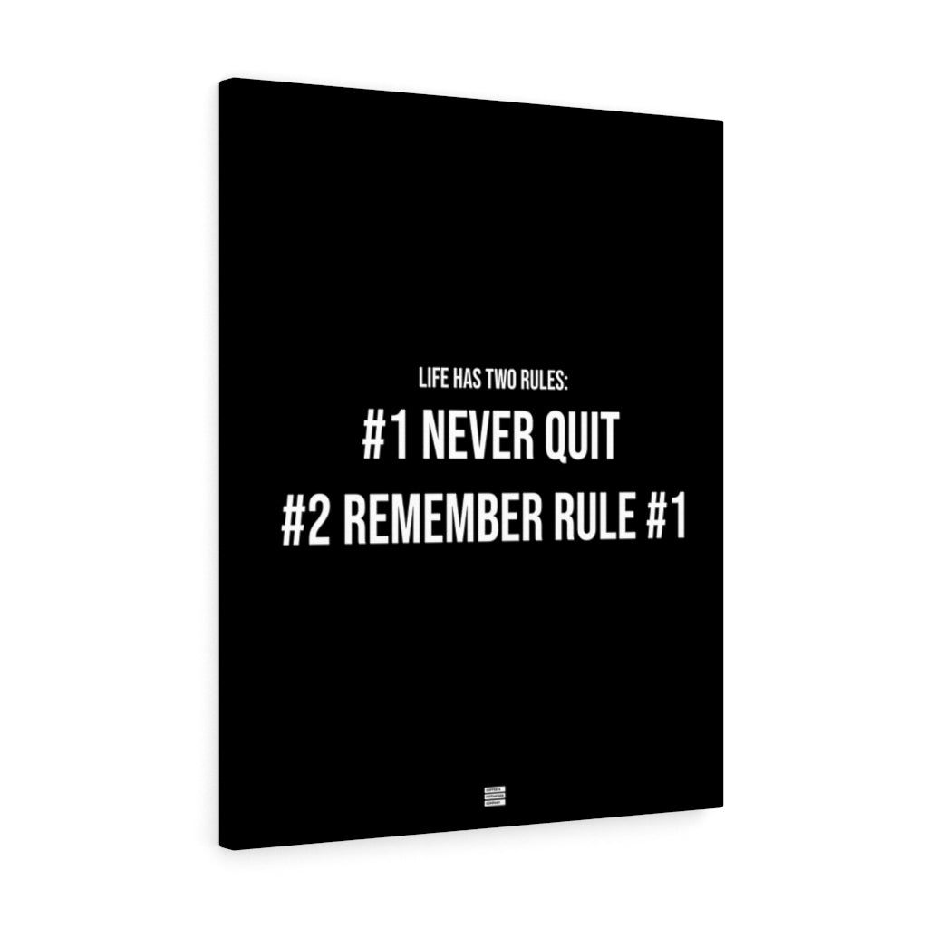 Inspirational Wall Art - Life Has Two Rules #1 Never Quit #2 Remember ...